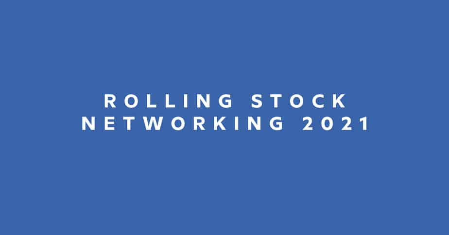 Talking All Things Rail at Rolling Stock Networking 2021